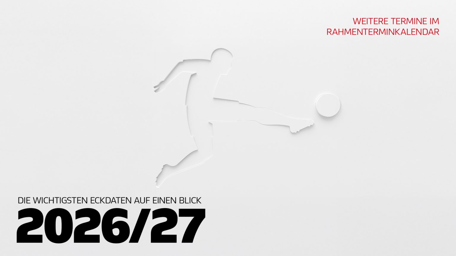 Rahmenterminkalender für die Saison 2026/27: Bundesliga-Auftakt am 28. August – 2. Bundesliga ...